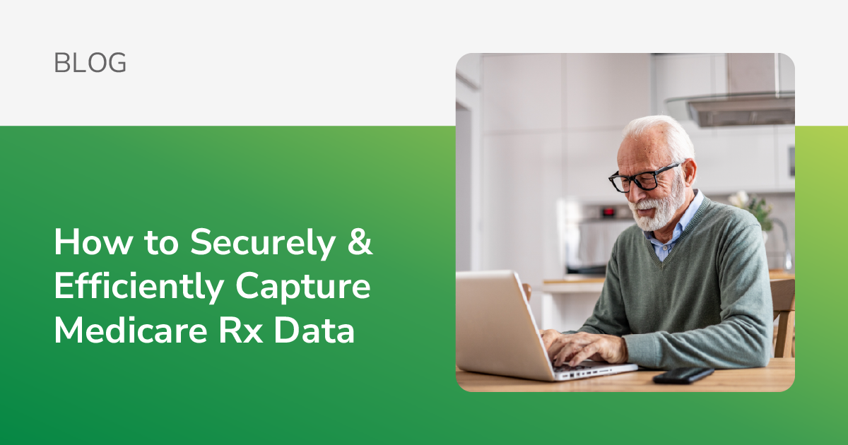 How to Securely & Efficiently Capture Medicare Rx Data