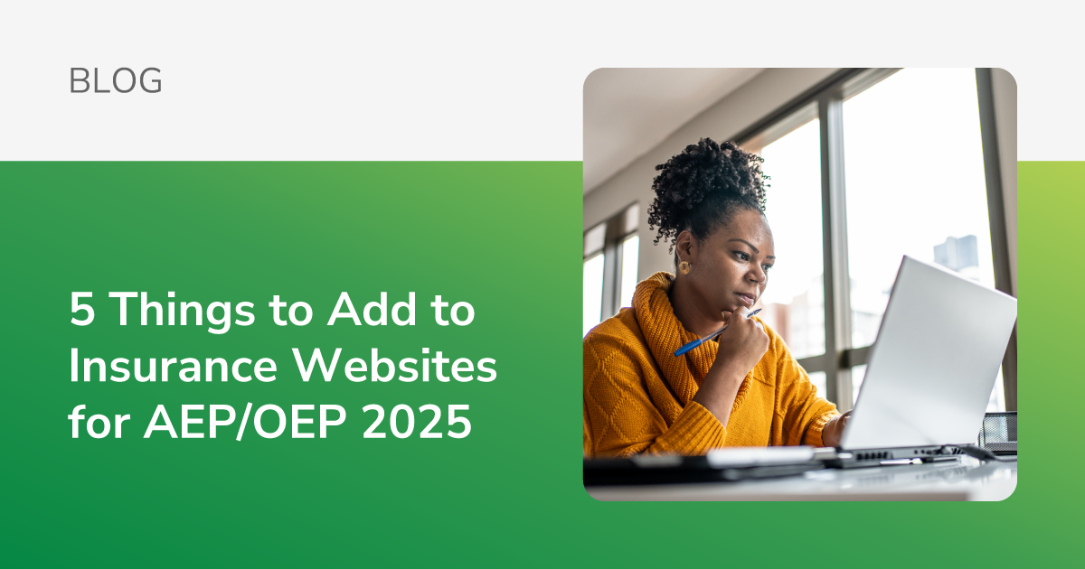 5 Things to Add to Insurance Websites for AEP/OEP 2025
