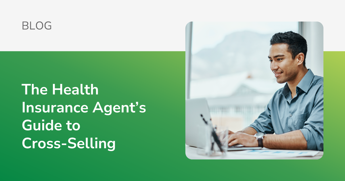The Health Insurance Agent's Guide to Cross-Selling